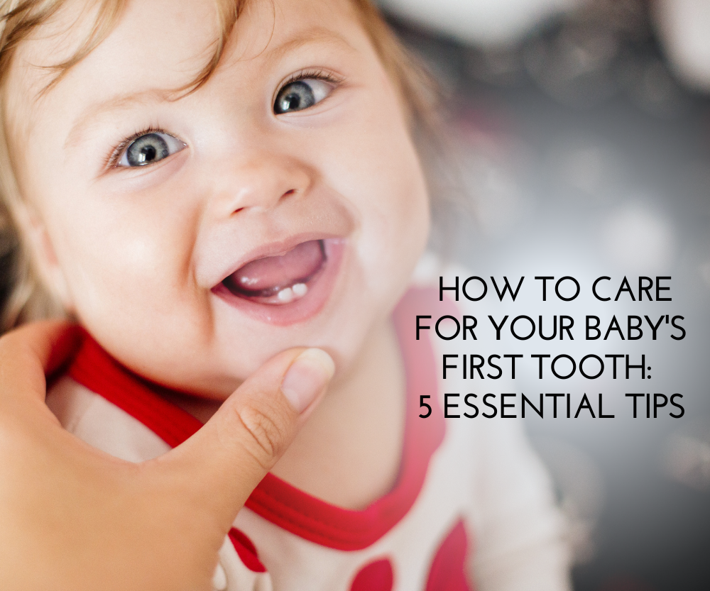 How to Care for Your Baby's First Tooth: 5 Essential Tips | KidzVil ...